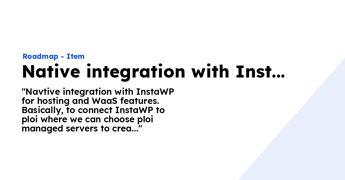 Native integration with InstaWP - Ploi Roadmap