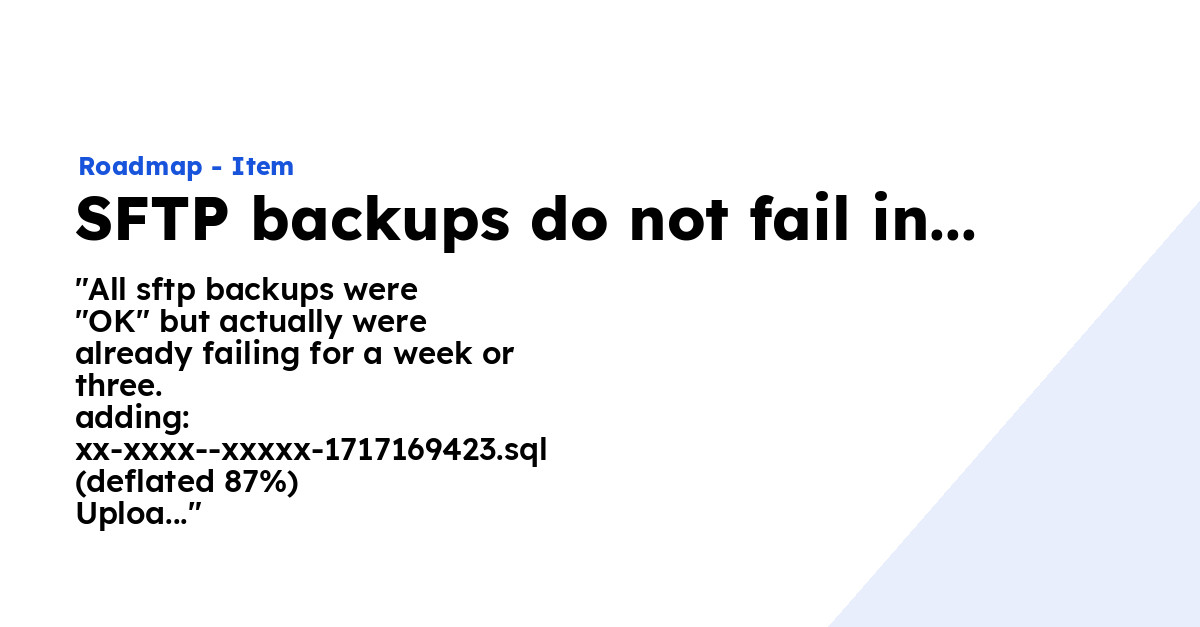SFTP backups do not fail in Ploi when failing on server. - Ploi Roadmap