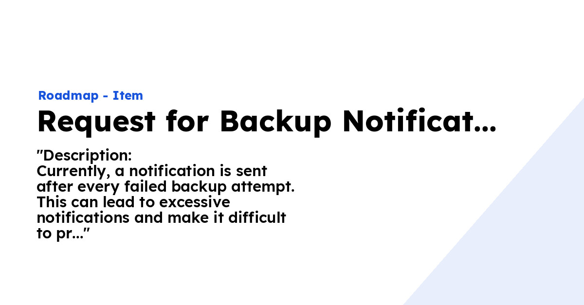Request for Backup Notification after multiple Failed attempts - Ploi Roadmap