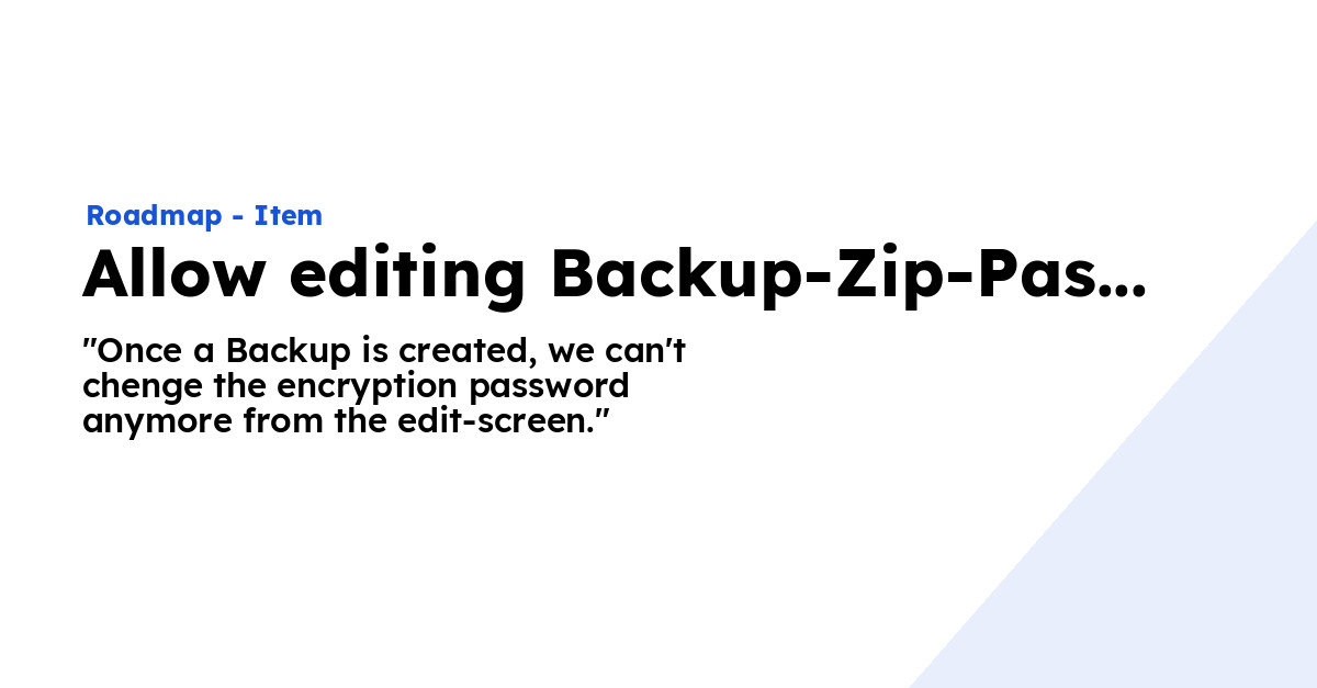 Allow editing Backup-Zip-Password - Ploi Roadmap