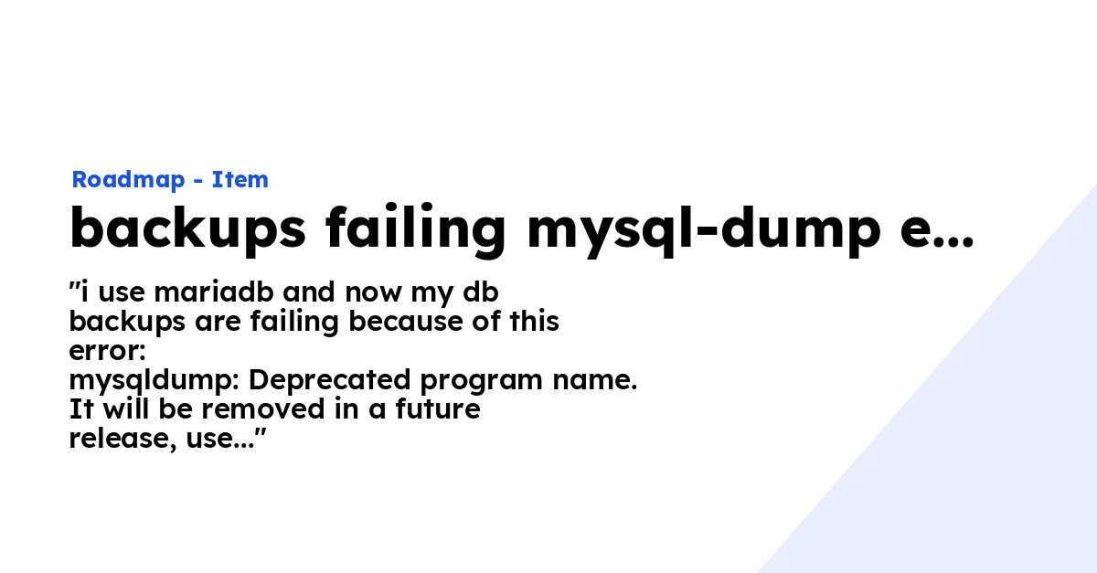 backups failing mysql-dump error - Ploi Roadmap
