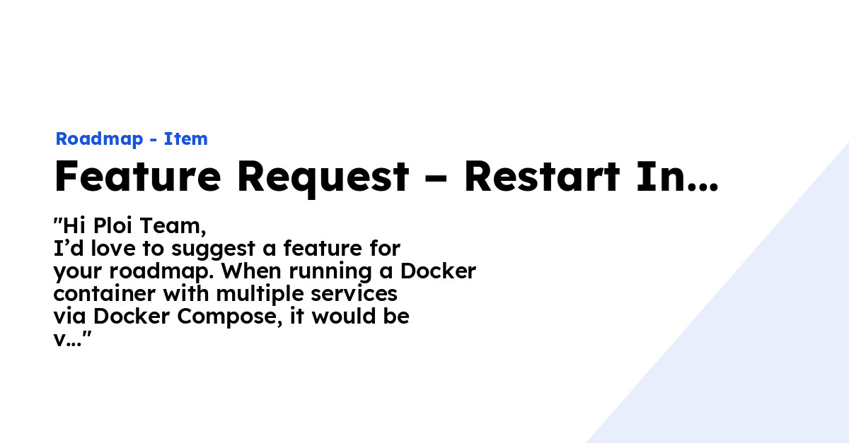 Feature Request – Restart Individual Docker Compose Services - Ploi Roadmap