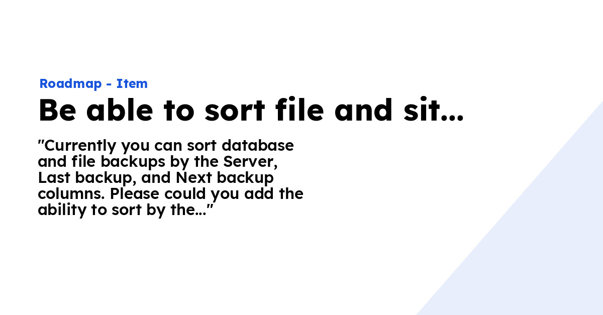 Be able to sort file and site backups by Name - Ploi Roadmap