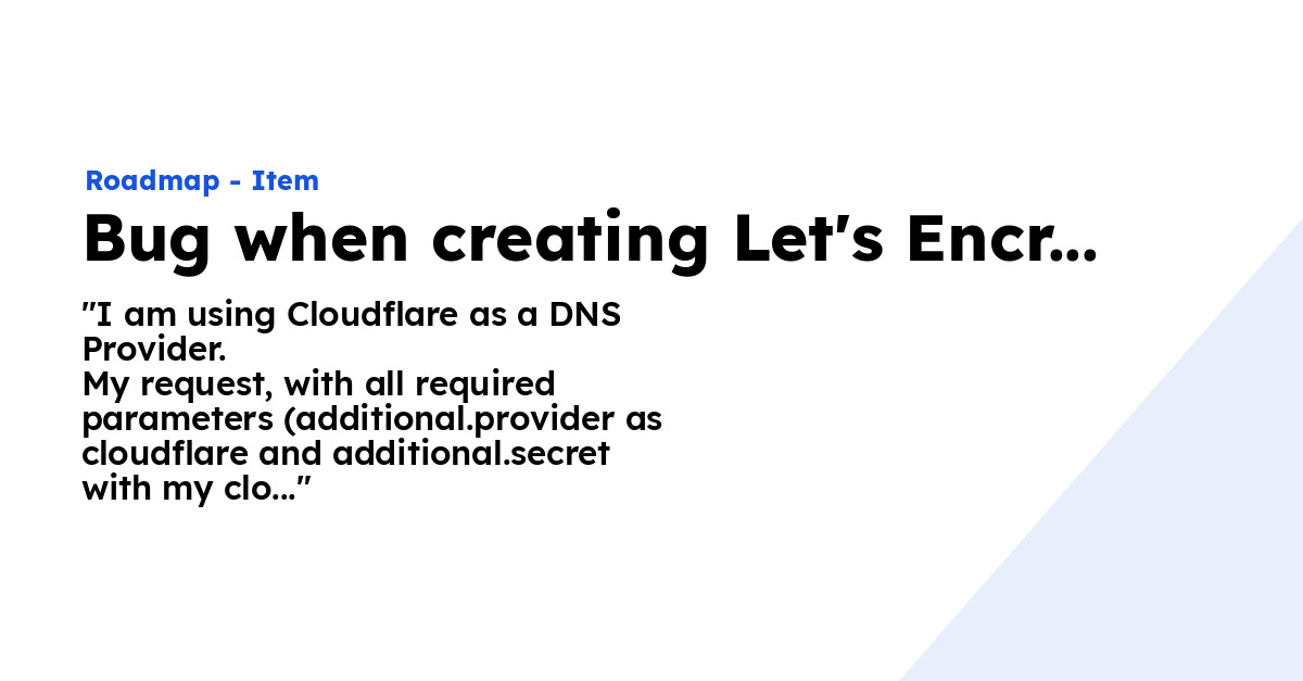 Bug when creating Let's Encrypt wildcard certificate with Ploi API - Ploi Roadmap