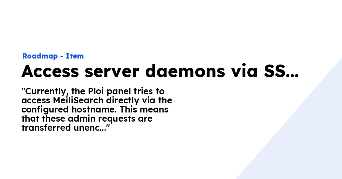 Access server daemons via SSH tunnel - Ploi Roadmap