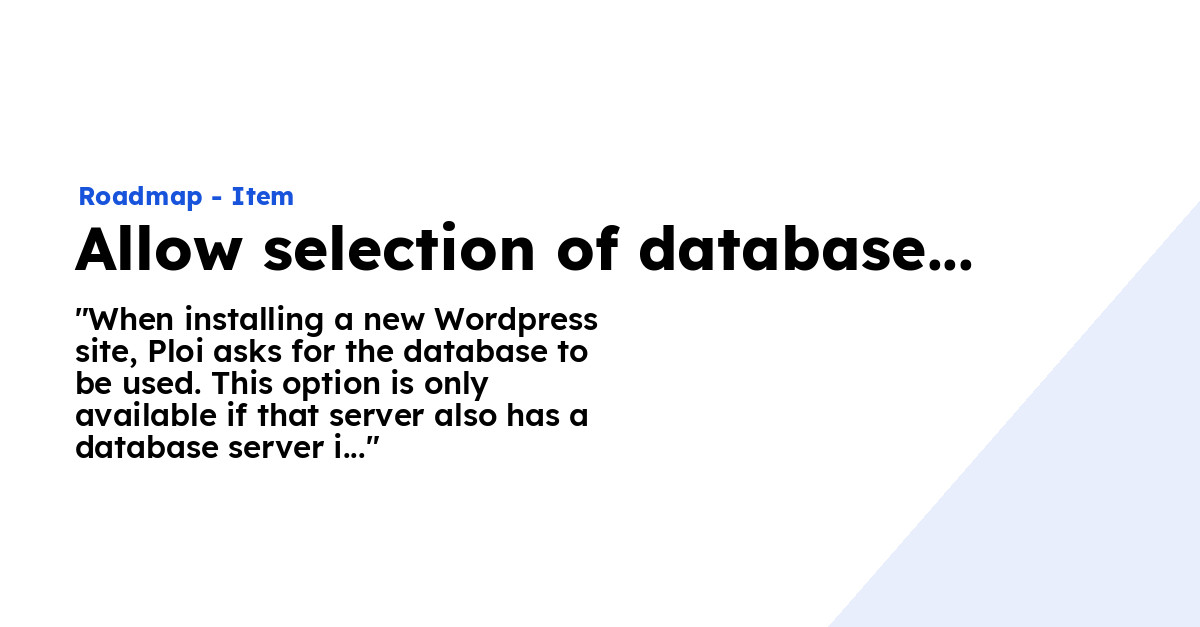 Allow selection of database server when installing Wordpress - Ploi Roadmap