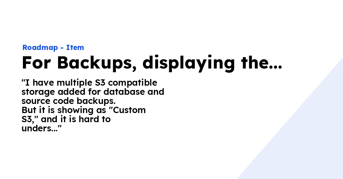 For Backups, displaying the Custom S3 actual names instead of the "Custom S3" label - Ploi Roadmap