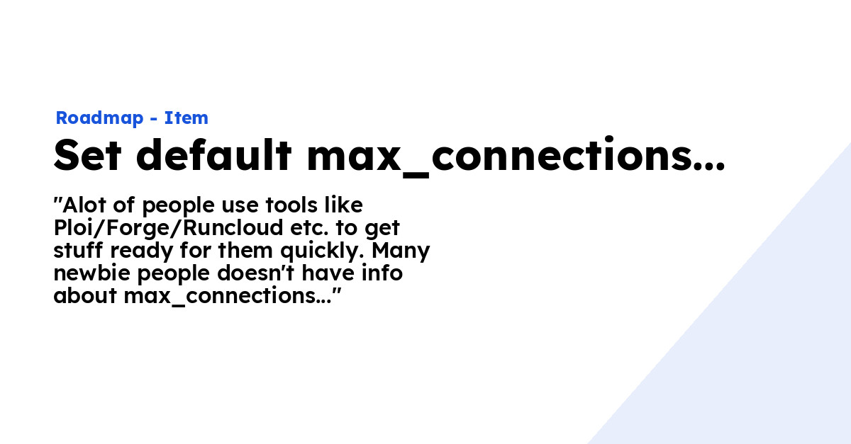 Set default max_connections of my.cnf Mysql config per RAM. - Ploi Roadmap Set default max_connections of my.cnf Mysql config per RAM. - Ploi Roadmap