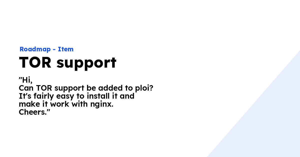 TOR support - Ploi Roadmap