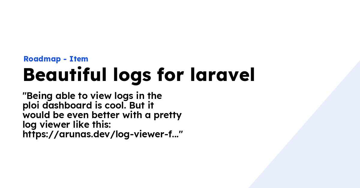 Beautiful Logs For Laravel Ploi Roadmap