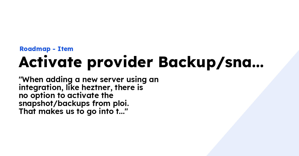 Activate provider Backup/snapshot system directly from ploi - Ploi Roadmap