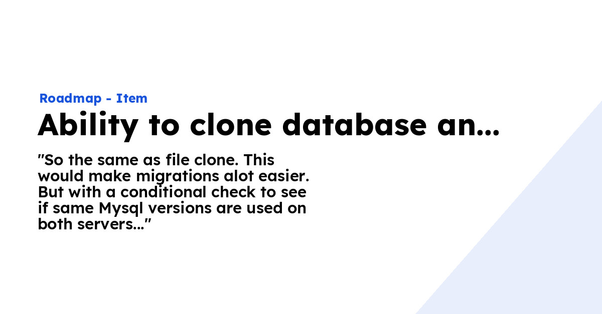 Ability to clone database and user to another server - Ploi Roadmap