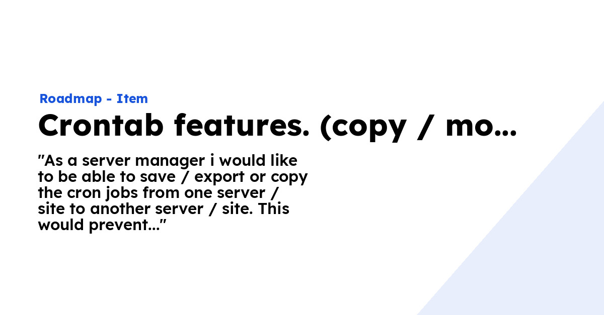 Crontab features. (copy / move / save / import) - Ploi Roadmap
