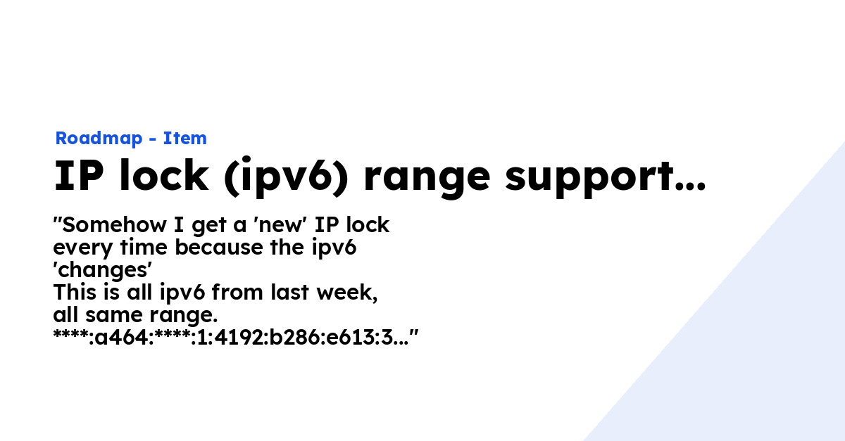 IP lock (ipv6) range support. - Ploi Roadmap