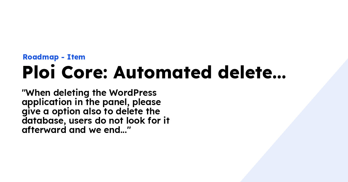 Ploi Core: Automated delete of Database - Ploi Roadmap