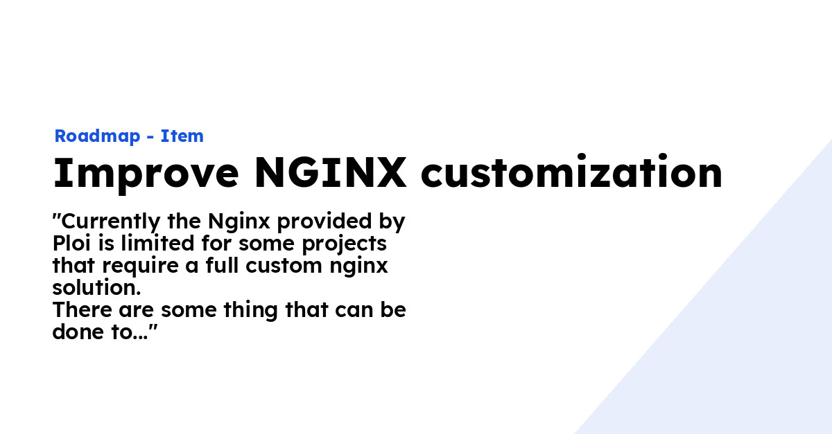 Improve NGINX customization - Ploi Roadmap Improve NGINX customization - Ploi Roadmap