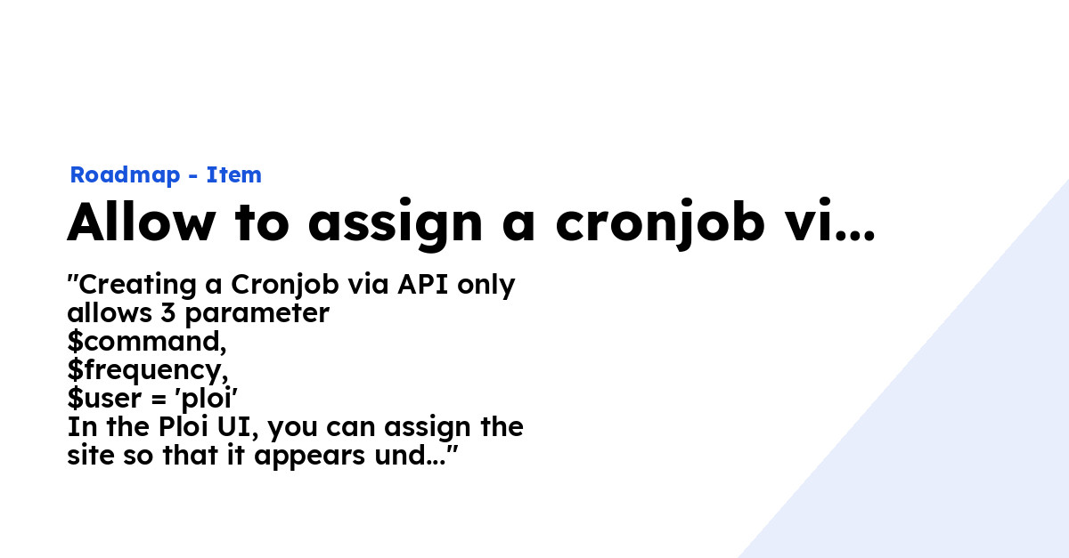Allow to assign a cronjob via API - Ploi Roadmap
