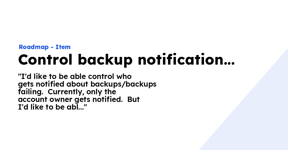 Control backup notification contact - Ploi Roadmap