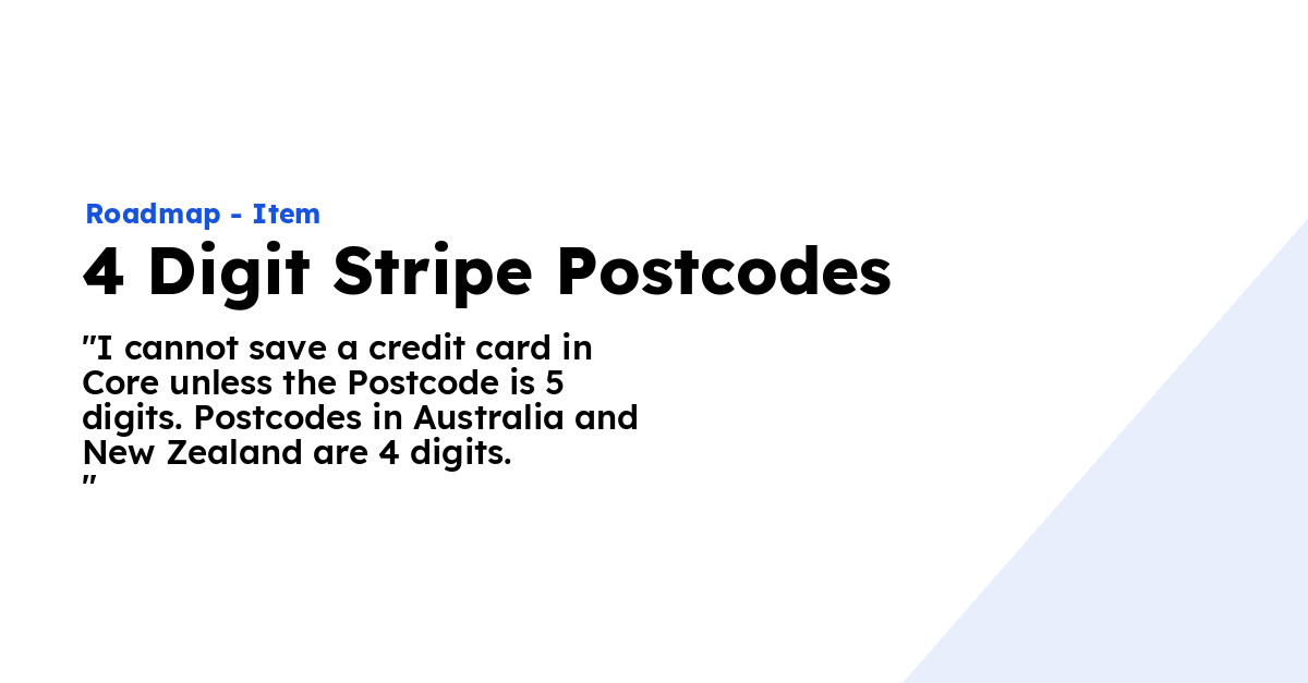 4 Digit Stripe Postcodes - Ploi Roadmap