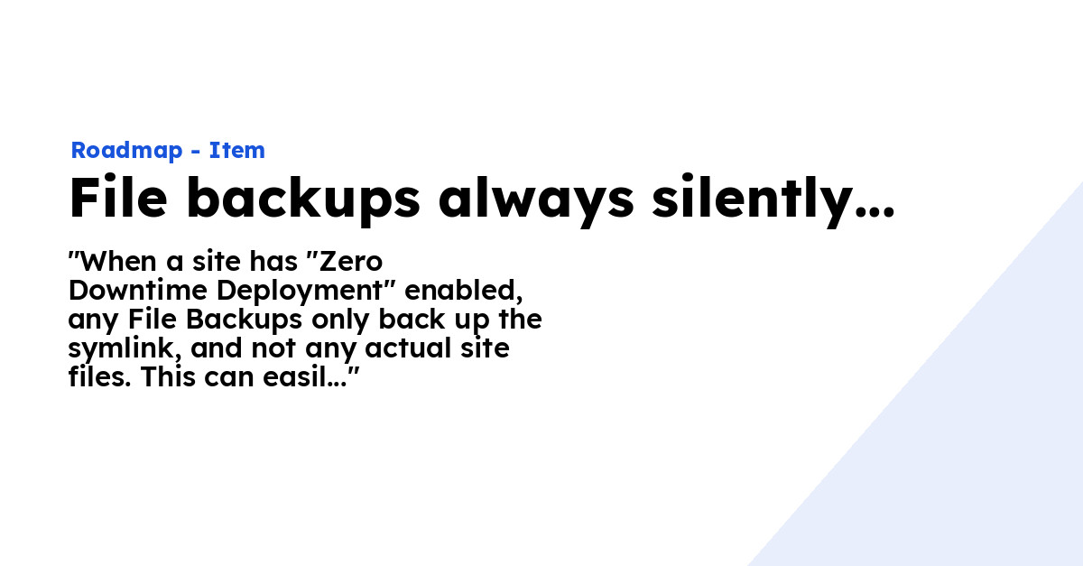 File backups always silently fail when using Zero Downtime Deployment - Ploi Roadmap