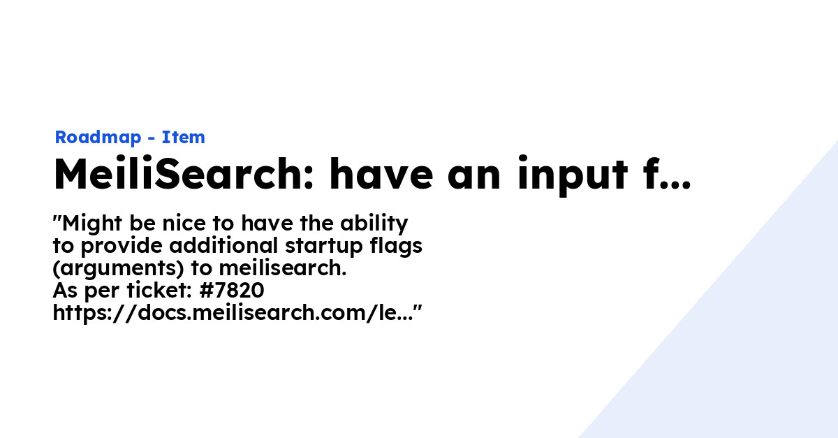 Meilisearch Have An Input For Additional Arguments Ploi Roadmap 
