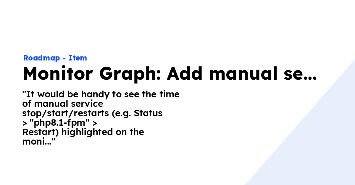 Monitor Graph: Add manual service restarts - Ploi Roadmap