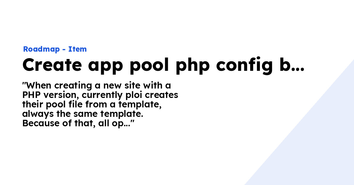 Create App Pool Php Config Based On The Default Pool Data Ploi 6410