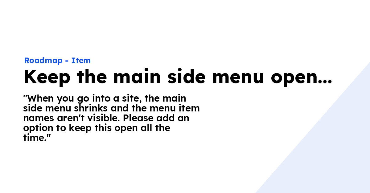 Keep the main side menu open all the time - Ploi Roadmap