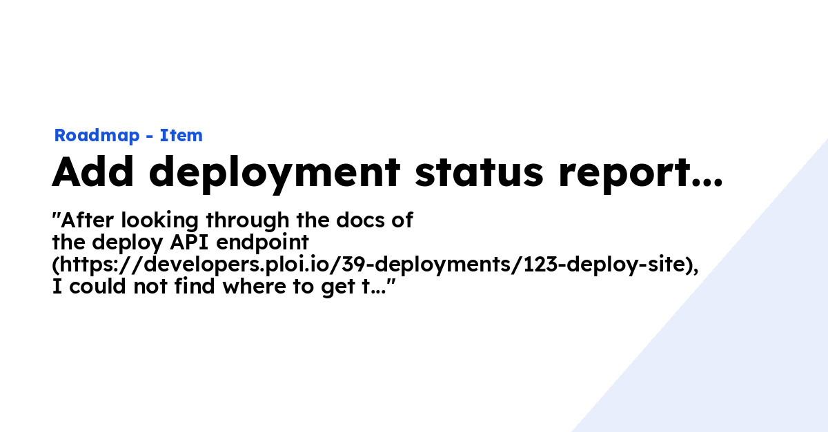 Add Deployment Status Reporting To Api Ploi Roadmap
