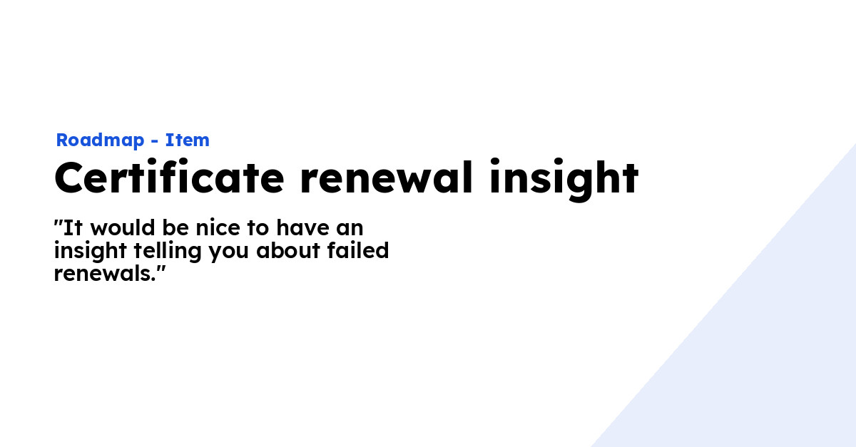 Certificate renewal insight - Ploi Roadmap