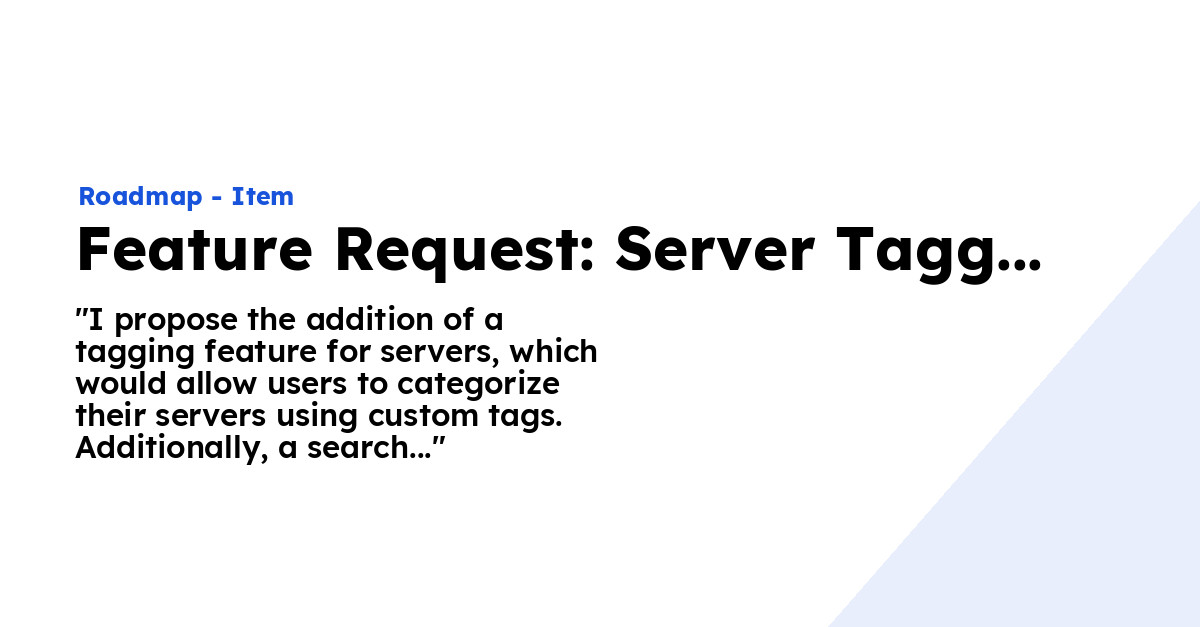 Feature Request: Server Tagging and Tag-Based Search/Filter ... Feature Request: Server Tagging and Tag-Based Search/Filter ...