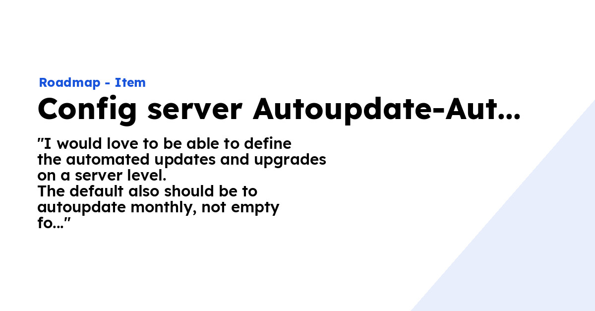 Config server Autoupdate-AutoUpgrade via API and set default as monthly. - Ploi Roadmap