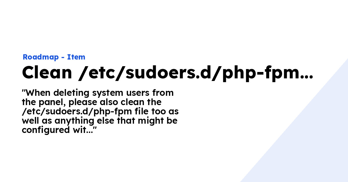Clean /etc/sudoers.d/php-fpm when deleting system users - Ploi Roadmap