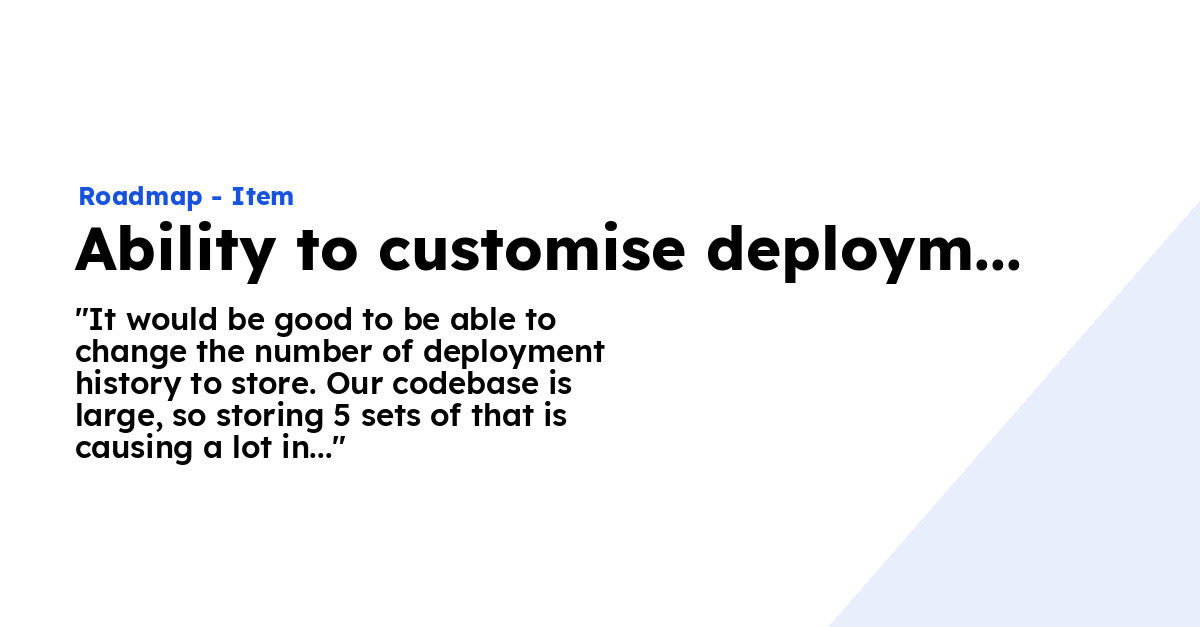 Ability to customise deployment history number - Ploi Roadmap