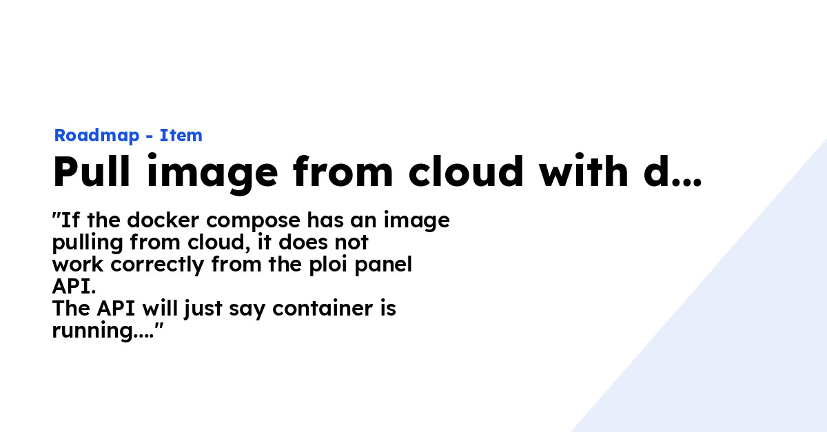 Pull image from cloud with docker compose - Ploi Roadmap