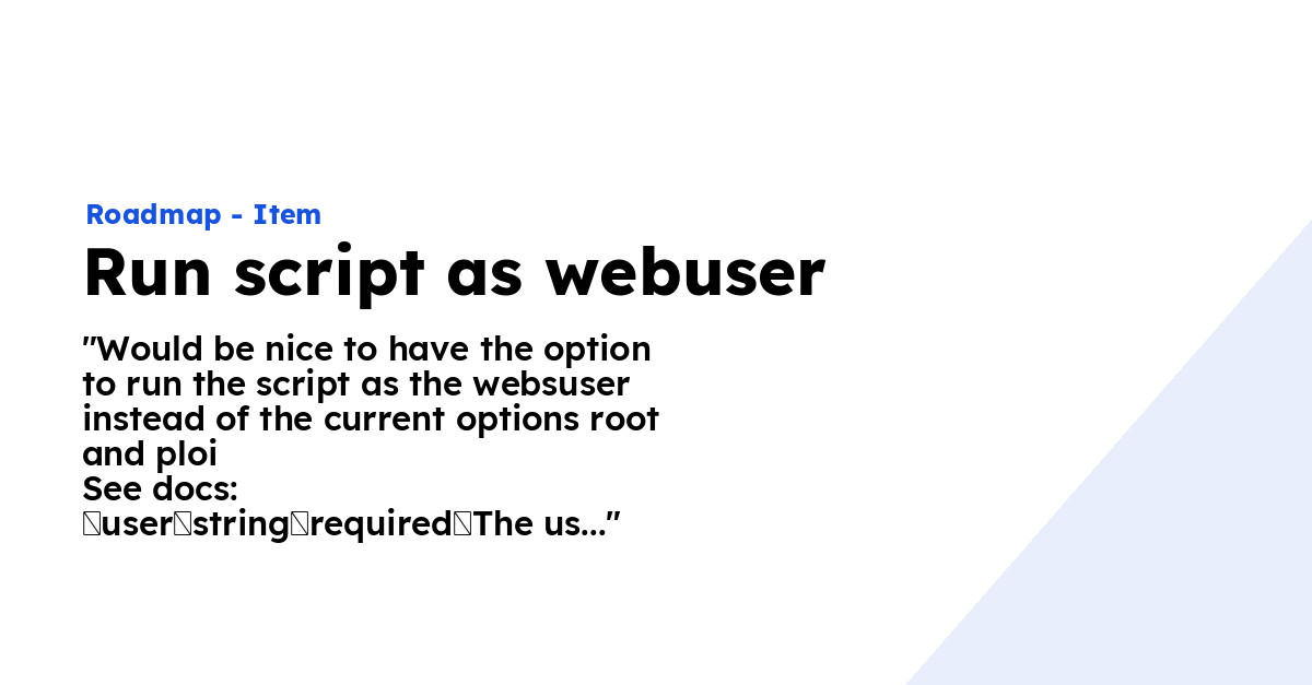 Run Script As Webuser Ploi Roadmap
